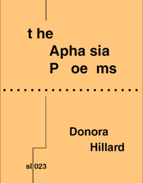 The Aphasia Poems, by Donora Hillard | maybesopoetry